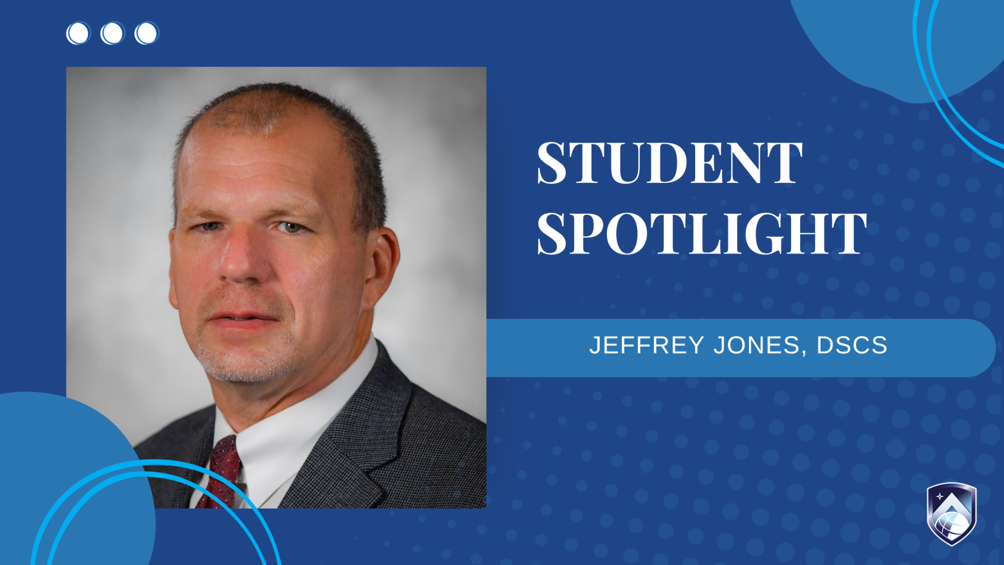 Student Spotlight: Jeffrey J., DSCS, “The pursuit of knowledge is a ...