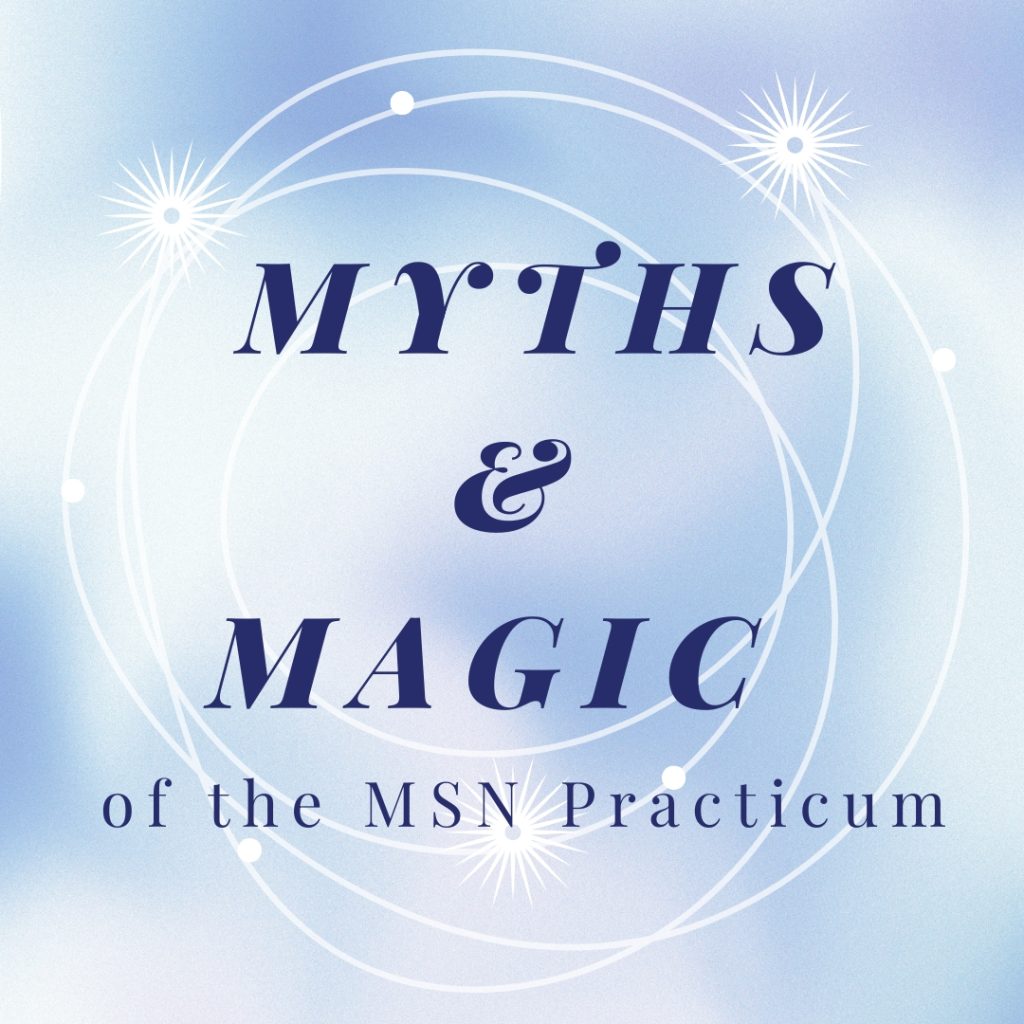 Myths & Magic of the MSN Practicum - Aspen University