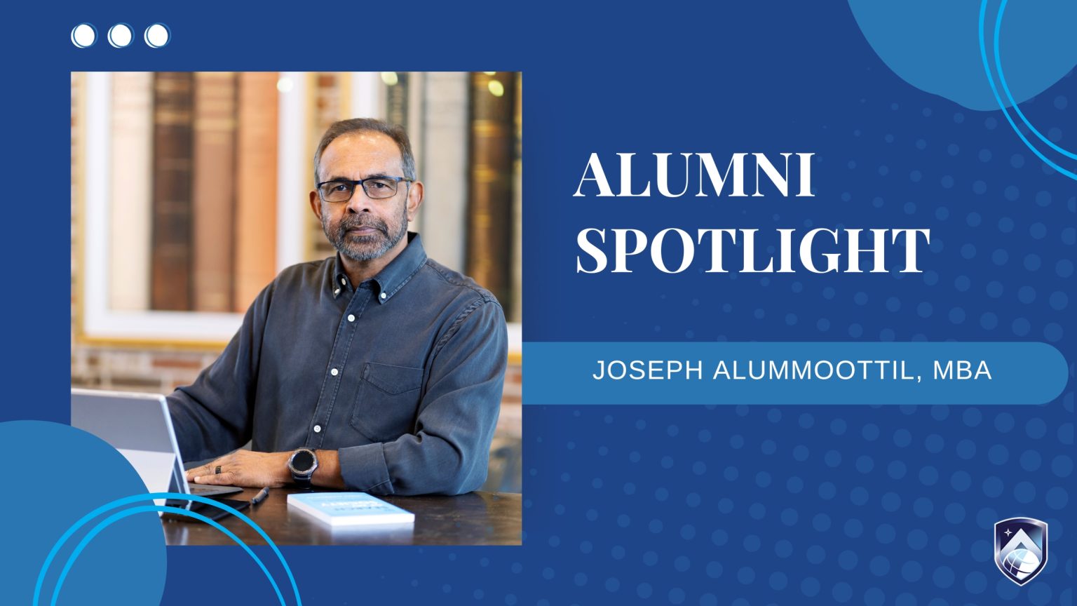 Student Spotlight: Joseph A., MBA, “We all have a role to play in ...
